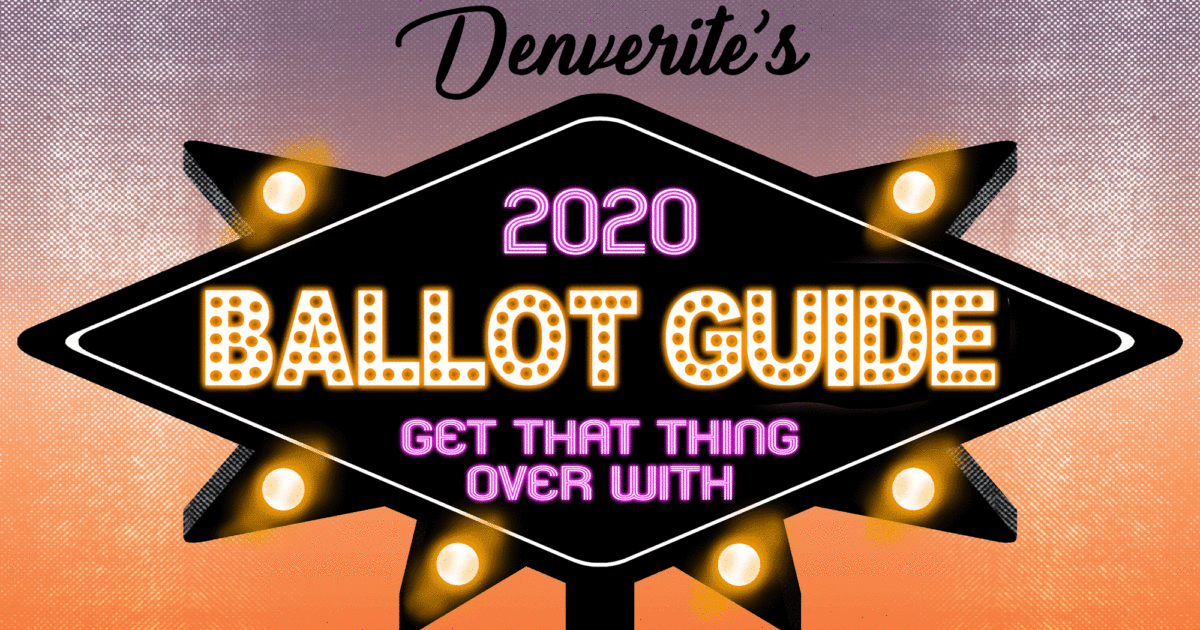 Denver ballot guide for 2020 election - Denverite, the Denver site!